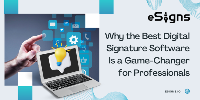 Why the best digital signature software is a game changer for professionals